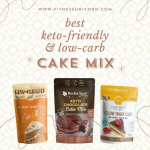 14 BEST Keto & Low-Carb Cake Mix for 2025 - Fitness Unicorn