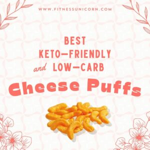10 BEST Keto-Friendly Cheese Puffs (Cheetos Alternatives!)